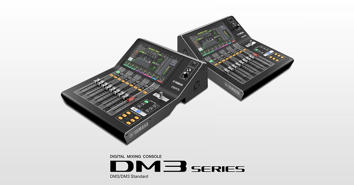 Do More With Yamaha’s New DM3 Series Compact Digital Mixing Consoles ...